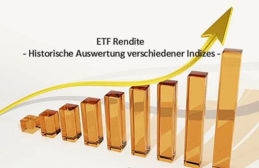 ETF Rendite - Historische Auswertung verschiedener Indizes
